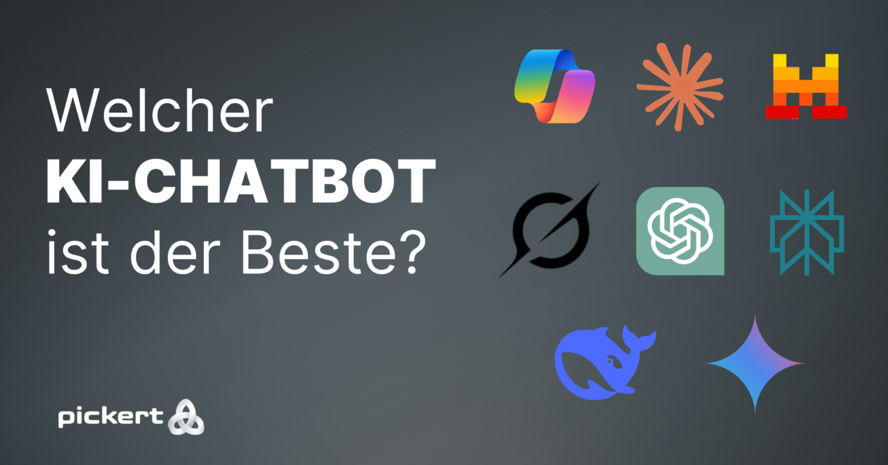 Welcher KI-Chatbot ist der Beste? (03/25) - Pickert GmbH